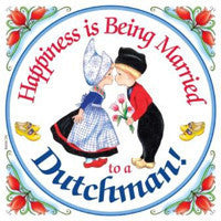 Dutch Gift Idea Tile: Happiness Married Dutchman..