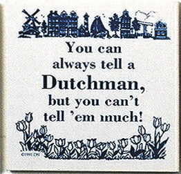 Dutch Culture Fridge Tile (Tell A Dutchman)